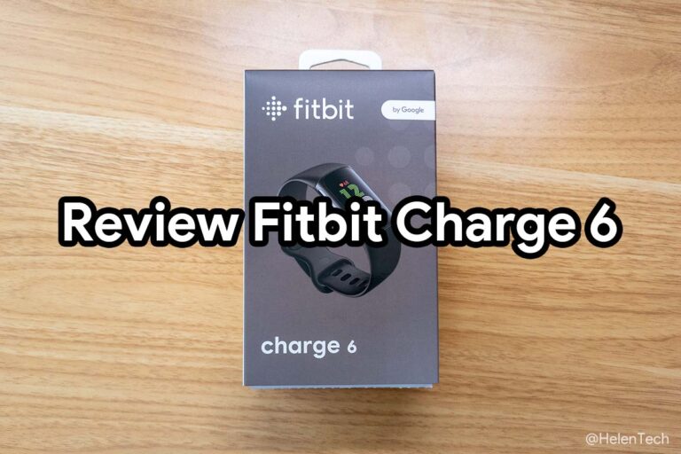 ｢Fitbit Charge 6｣を実機レビュー。使い勝手は前モデルとほとんど変わらない | HelenTech
